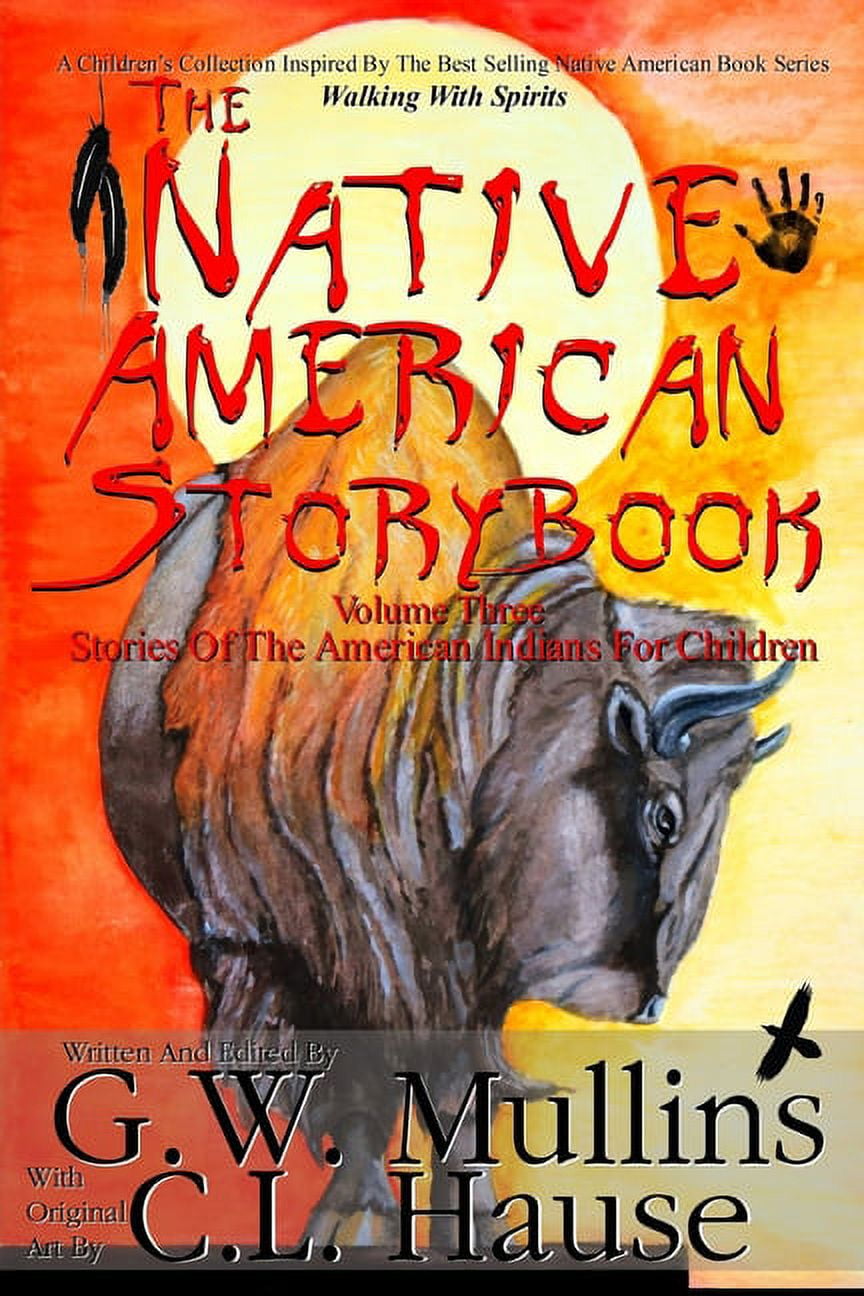 The Native American Story: The Native American Story Book Volume Three ...
