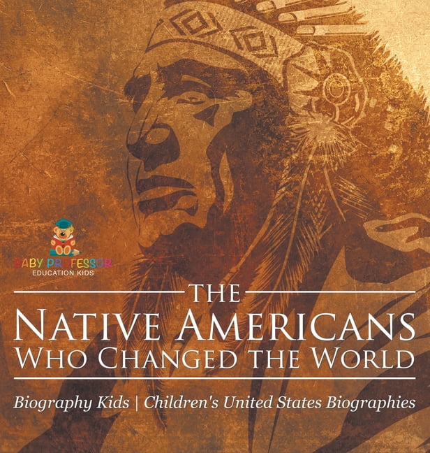 The Native Americans Who Changed the World - Biography Kids Children's ...