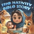 The Nativity Bible Story: A Poem for Little Hearts and Minds, Christmas ...
