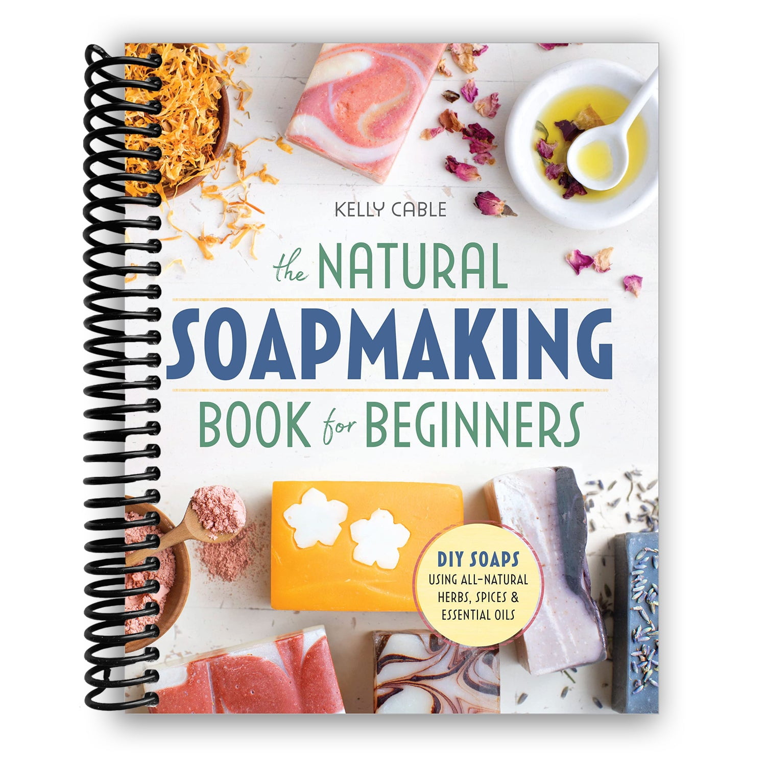 The Natural Soap Making Book for Beginners: Do-It-Yourself Soaps Using ...