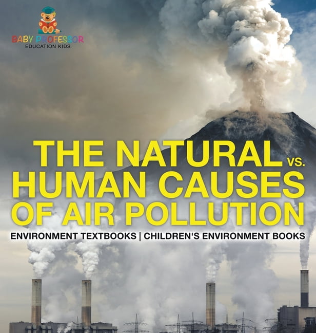 The Natural vs. Human Causes of Air Pollution: Environment Textbooks ...
