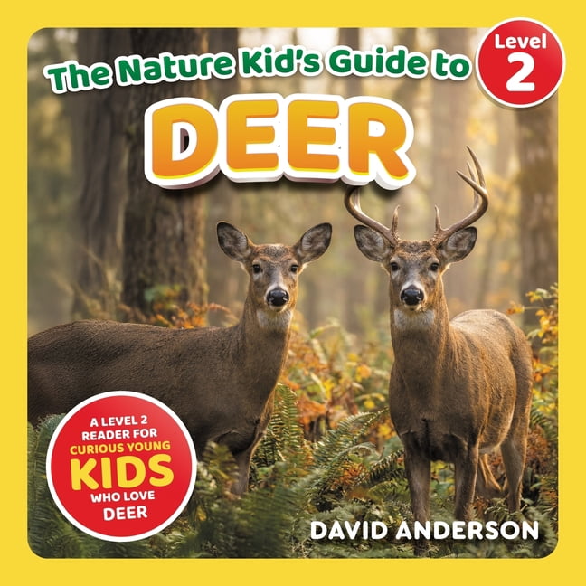 The Nature Kid's Guide to Deer: A Level 2 Reader for Curious Young Kids ...