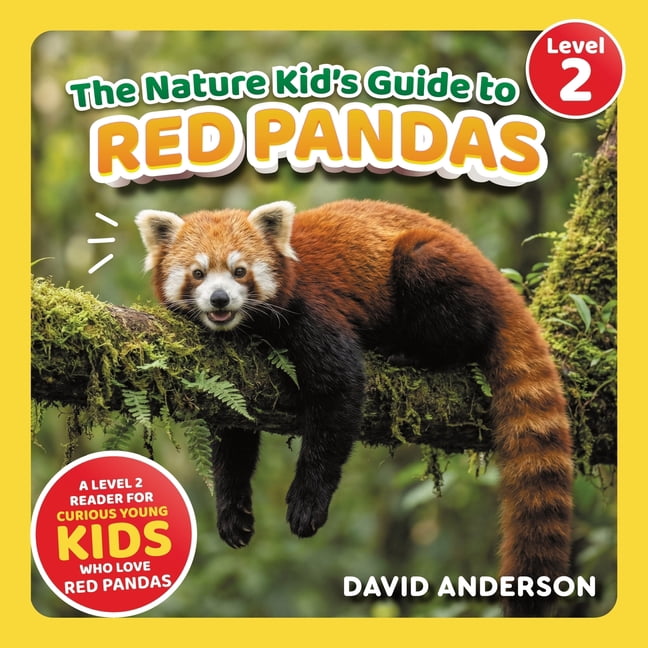 The Nature Kid's Guide to Red Pandas: A Level 2 Reader for Curious ...