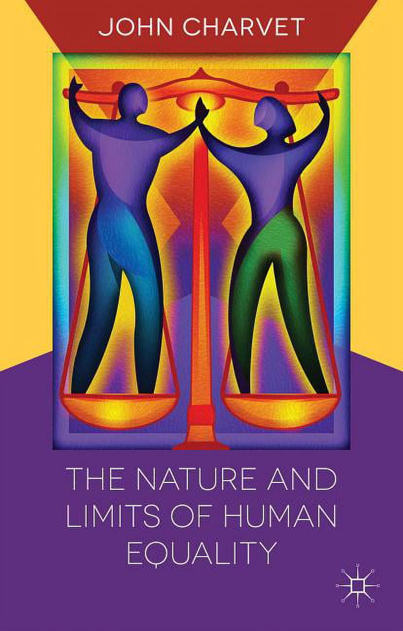 The Nature and Limits of Human Equality, (Hardcover) - Walmart.com
