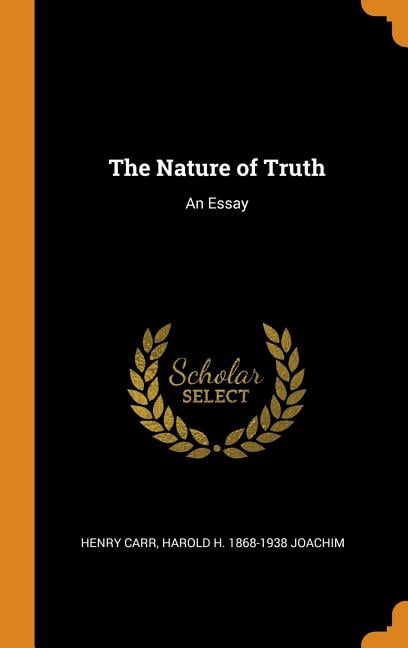 The Nature of Truth : An Essay (Hardcover) - Walmart Business Supplies
