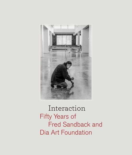 Interaction: Fifty Years of Fred Sandback and Dia Art Foundation ...