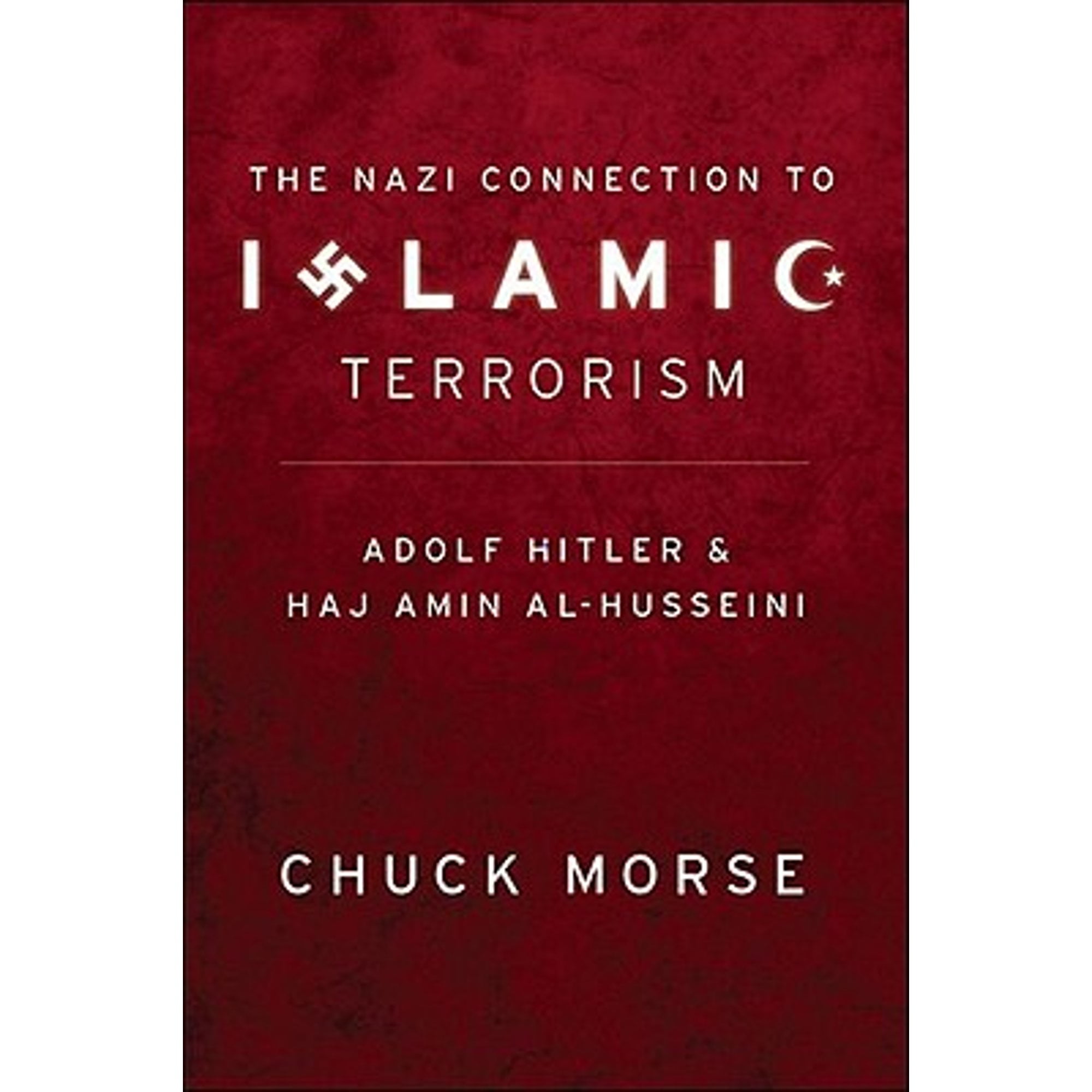 Pre-Owned The Nazi Connection to Islamic Terrorism: Adolf Hitler and ...
