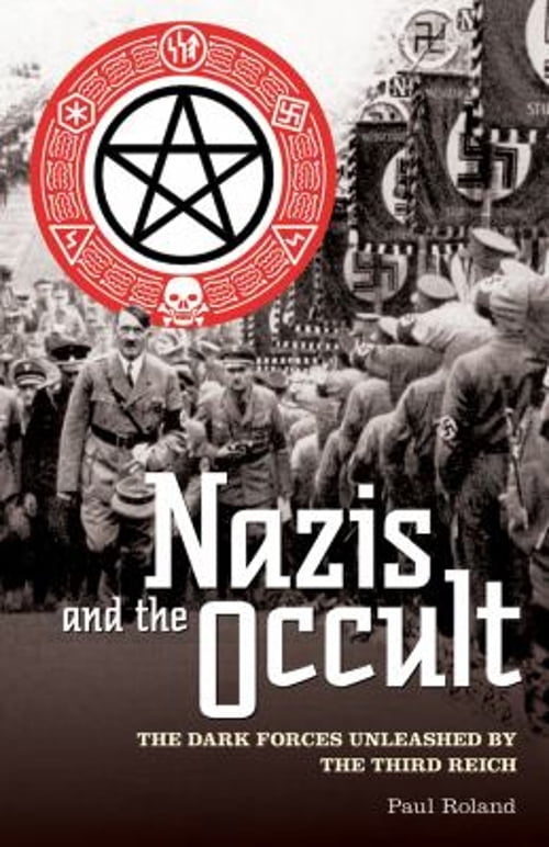 Pre-Owned The Nazis and the Occult : The Dark Forces Unleashed by the ...
