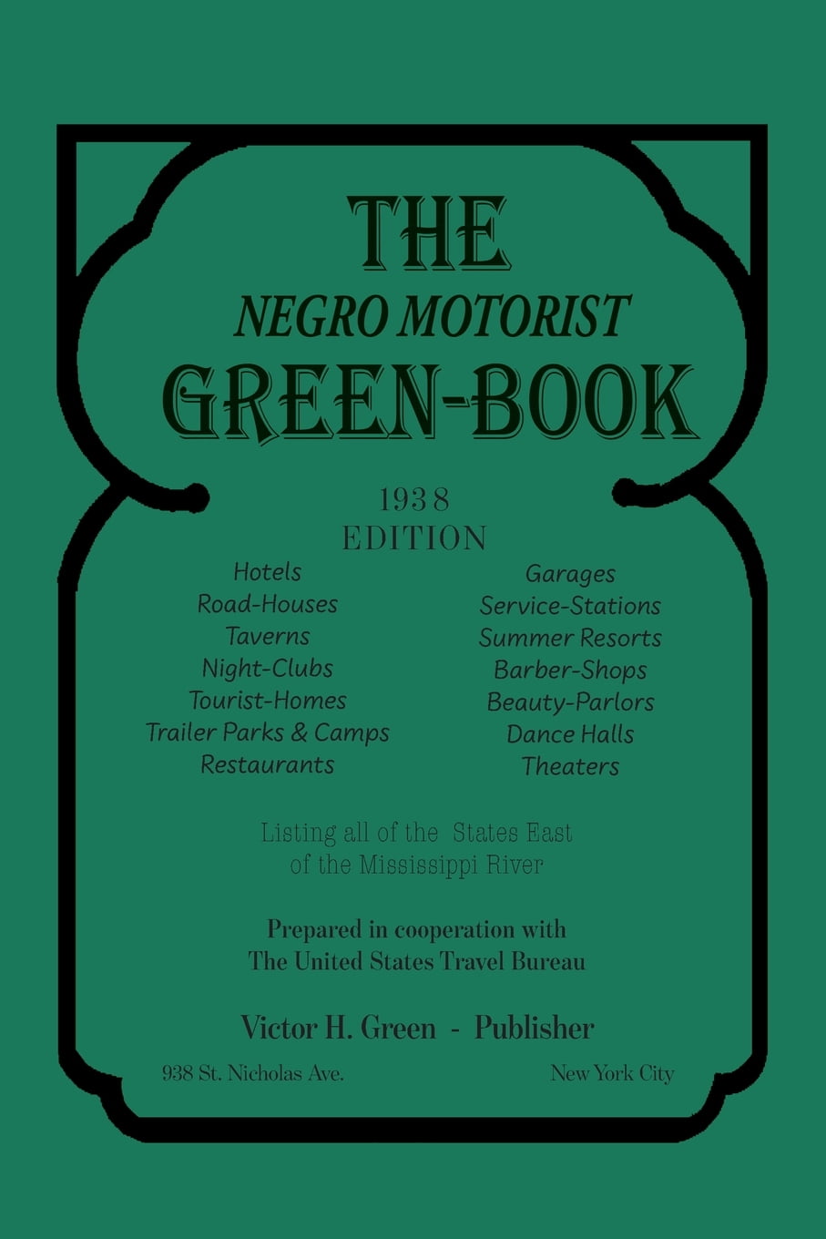 The Negro Motorist Green-Book: 1938 Facsimile Edition - Walmart.com