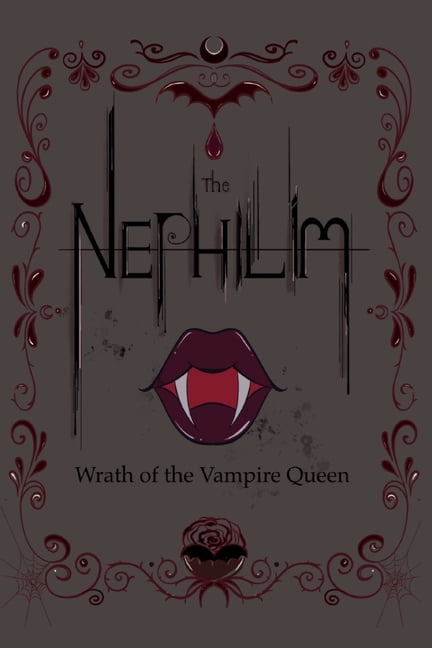 The Nephilim: Wrath of the Vampire Queen, (Paperback) - Walmart.com