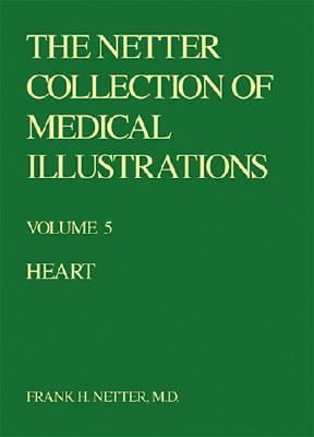 Pre-Owned The Heart (Netter Collection of Medical Illustrations, Volume ...
