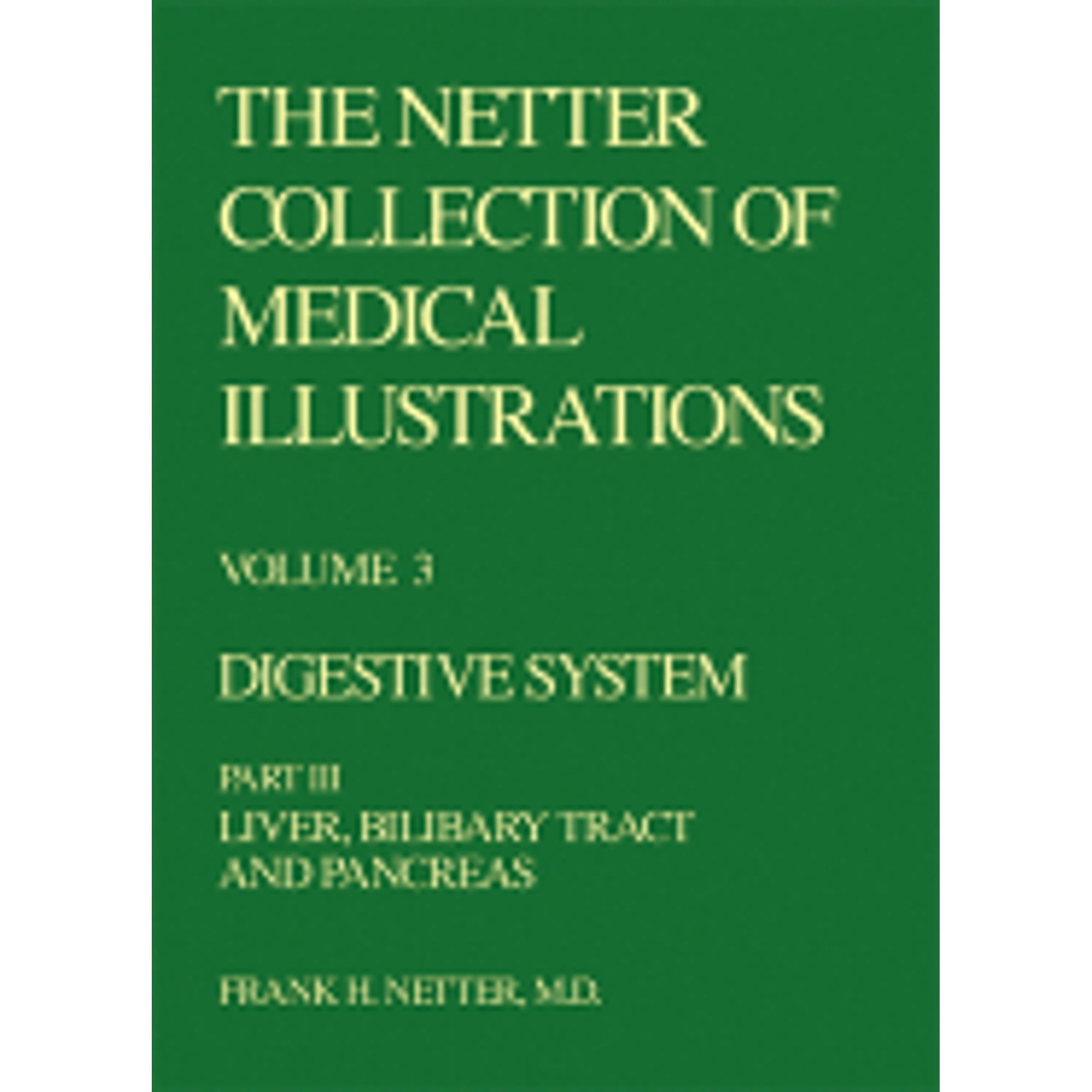 The Netter Collection of Medical Illustrations - Digestive System: Part ...