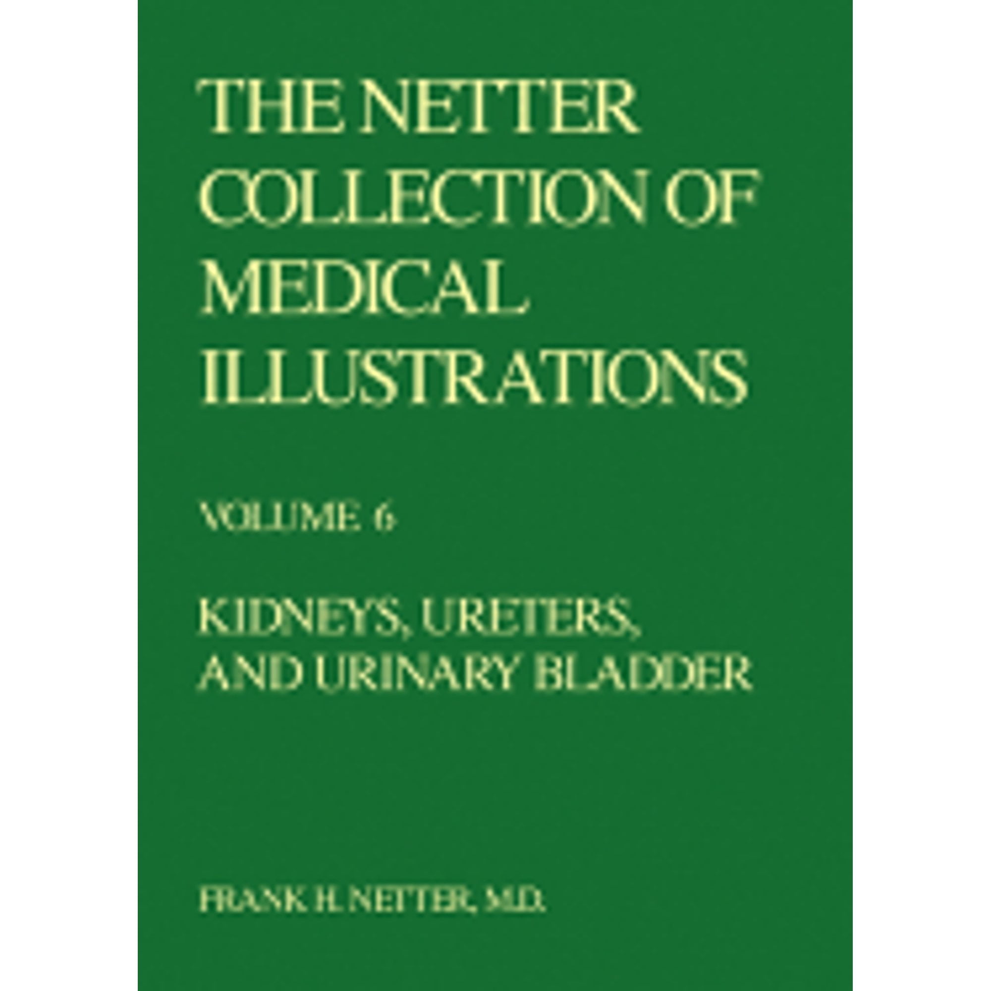 Pre-Owned Kidneys, Ureters and Urinary Bladder (Netter Collection of ...