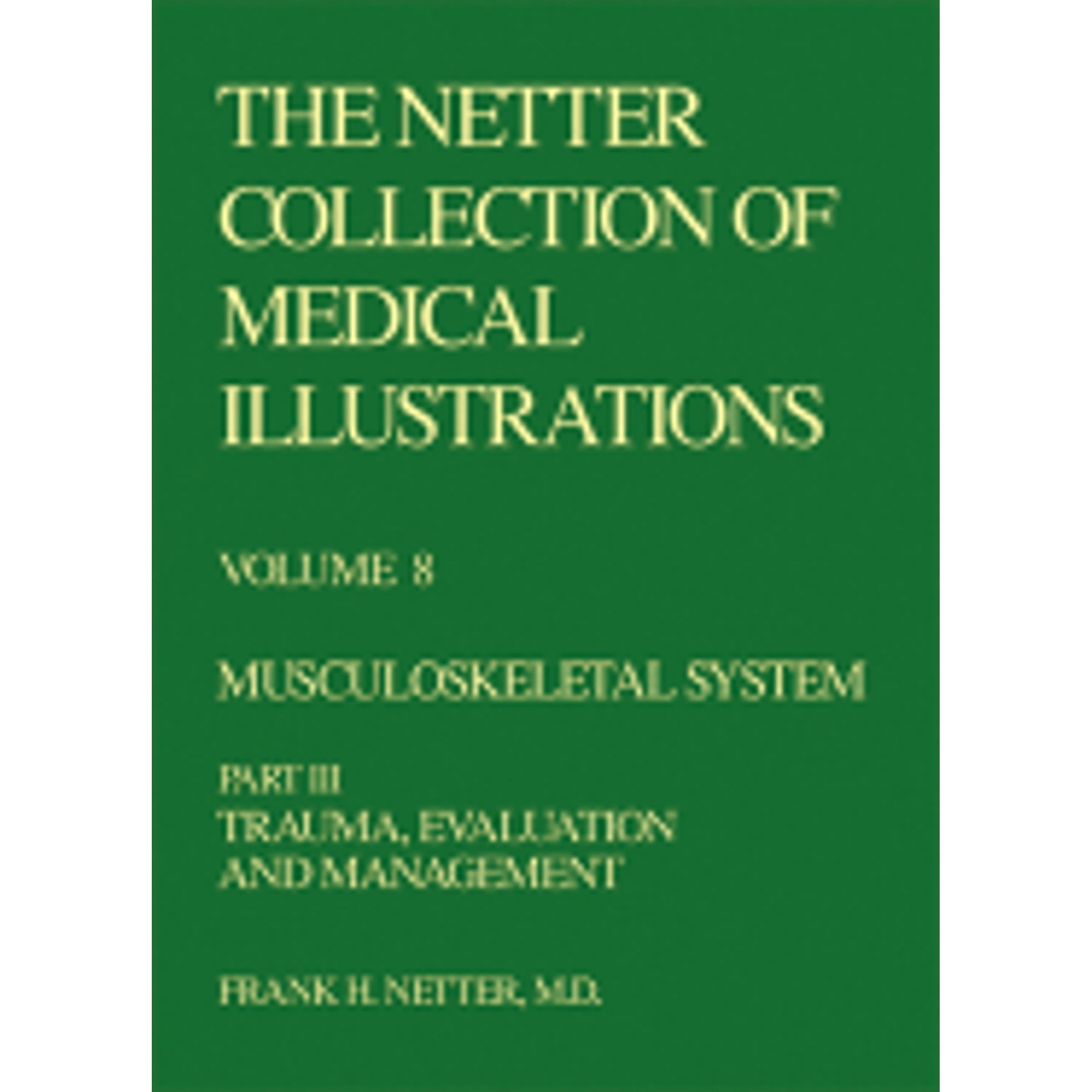 The Netter Collection of Medical Illustrations - Musculoskeletal System ...
