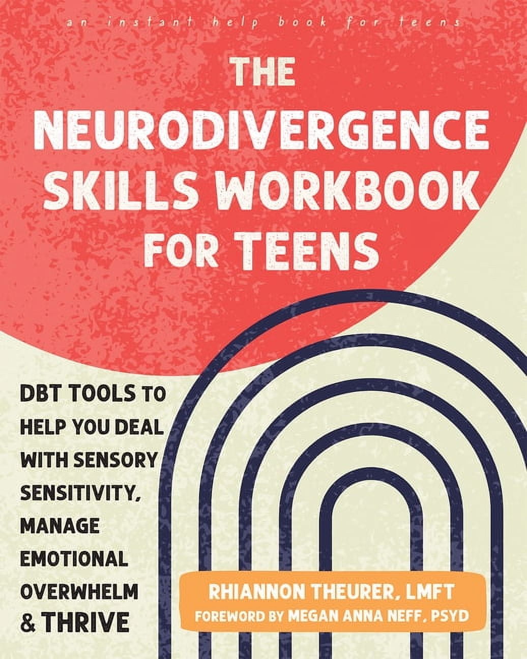 The Neurodivergence Skills Workbook for Teens: Dbt Tools to Help You ...