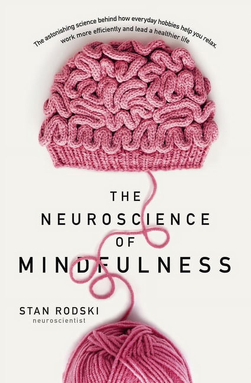 The Neuroscience of Mindfulness: The Astonishing Science Behind How ...