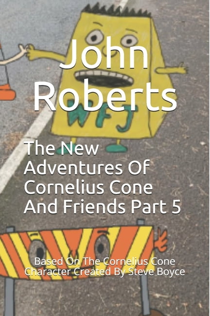 The New Adventures of Cornelius Cone and Friends: The New Adventures Of ...