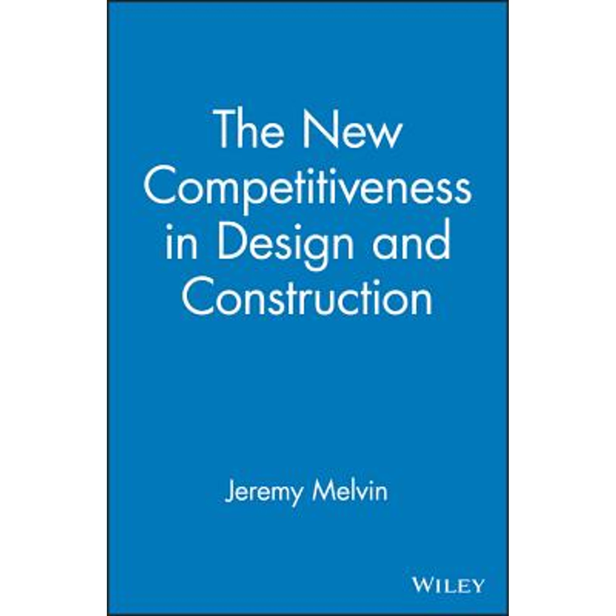 Pre-Owned The New Competitiveness in Design and Construction: 12 ...