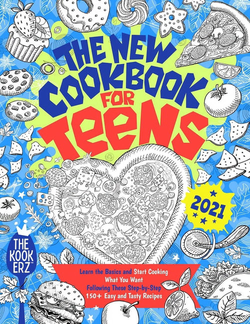 The New Cookbook for Teens 2021, (Paperback) - Walmart.com