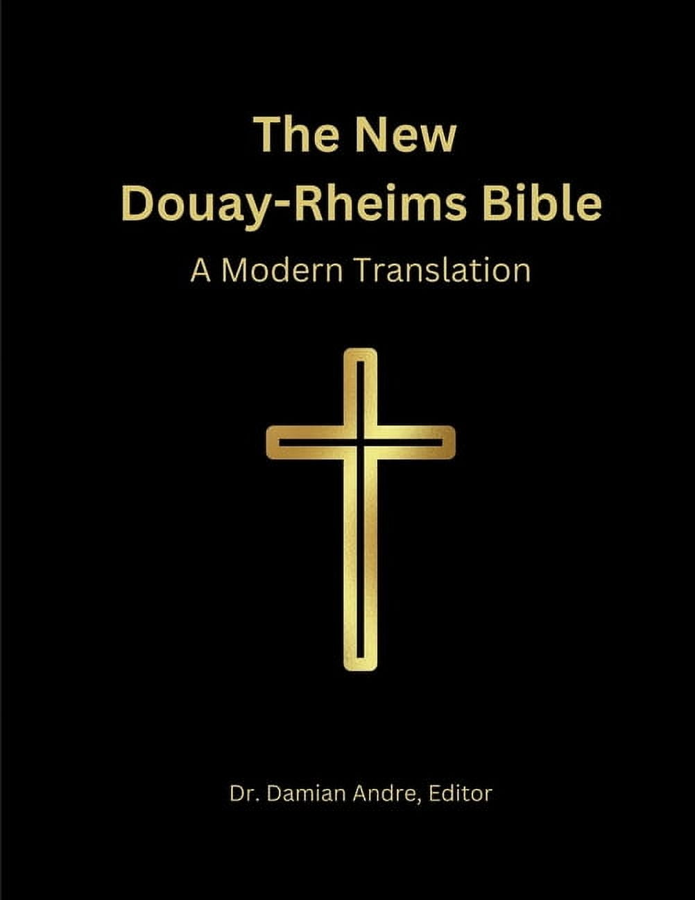 The New Douay-Rheims Bible: A Modern Translation, (Paperback) - Walmart.com