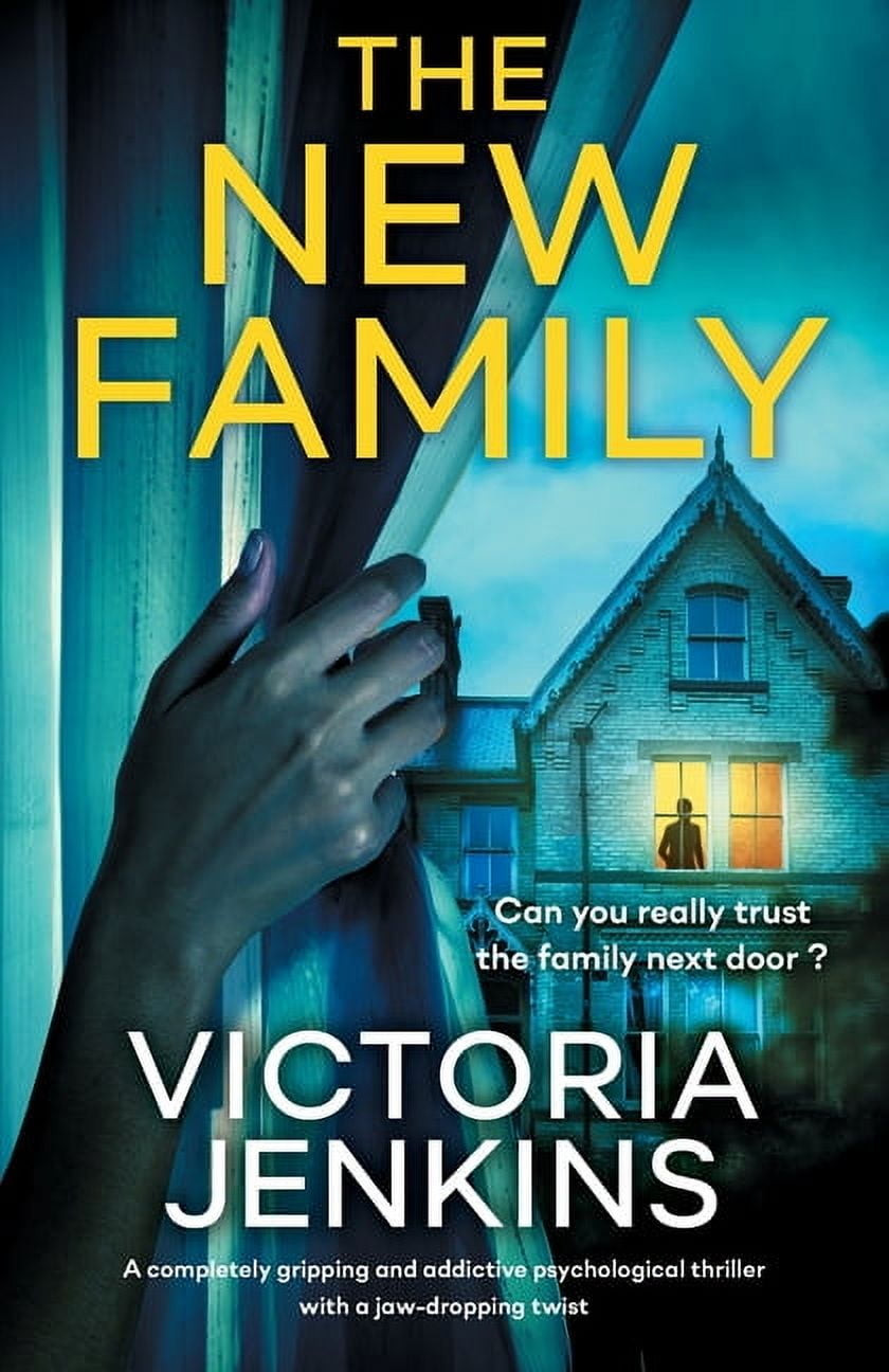 The New Family: A completely gripping and addictive psychological thriller with a jaw-dropping ...