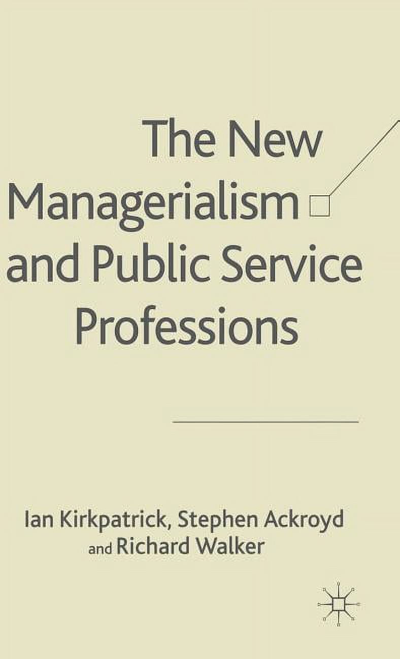The New Managerialism and Public Service Professions: Change in Health ...
