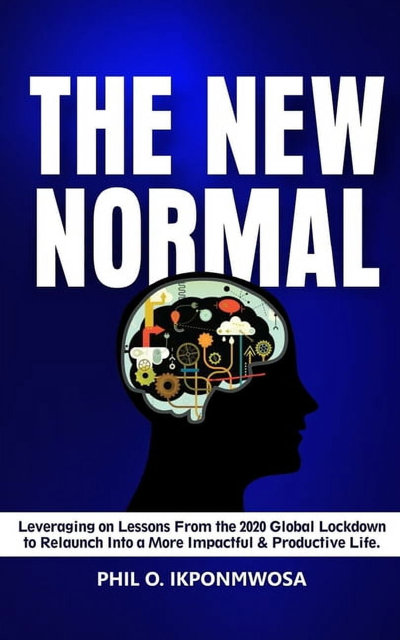The New Normal : Leveraging On Lessons from the 2020 Global Lockdown to ...