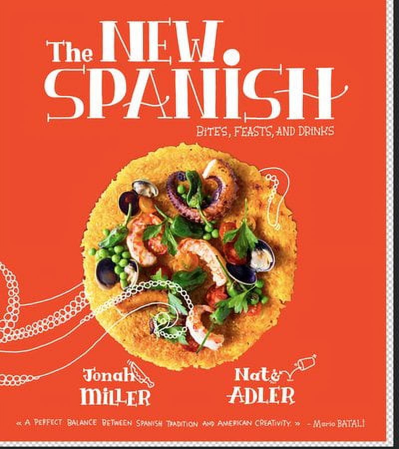 The New Spanish : Bites, Feasts, and Drinks - Walmart.com