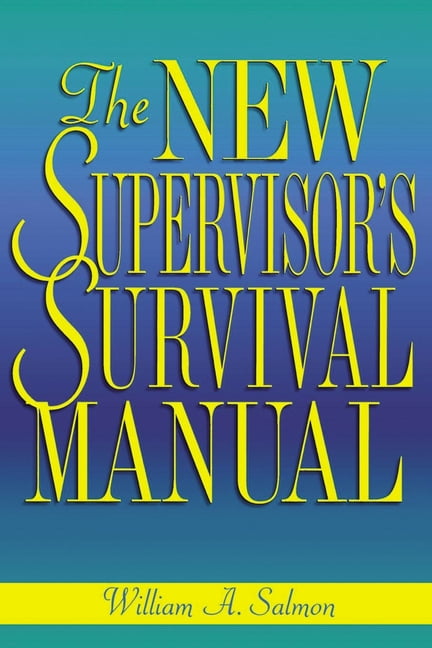 The New Supervisor's Survival Manual (Paperback) - Walmart.com