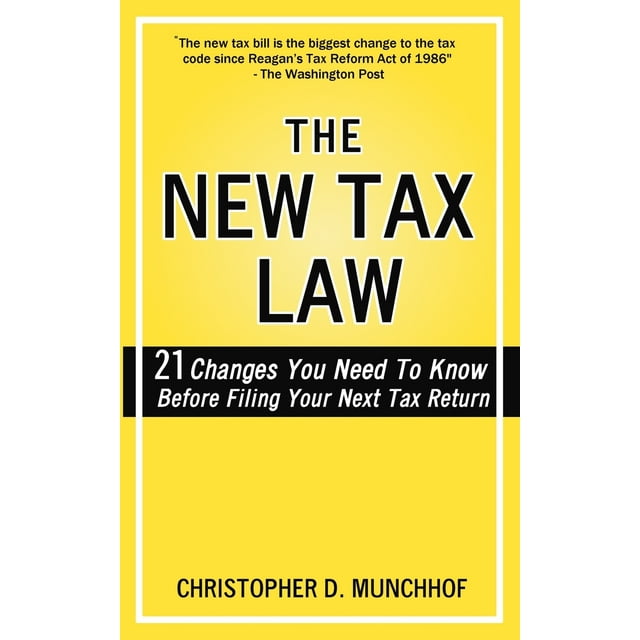 The New Tax Law: 21 Changes You Need To Know Before Filing Your Next ...