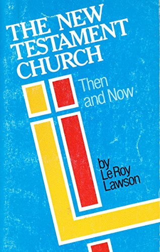 Pre-Owned The New Testament church, then and now, 9780872394438 ...
