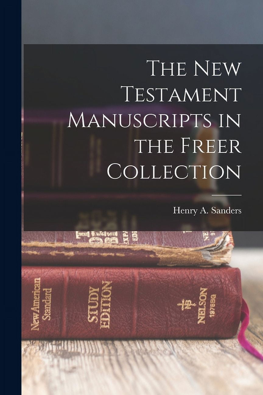 The New Testament Manuscripts in the Freer Collection (Paperback ...