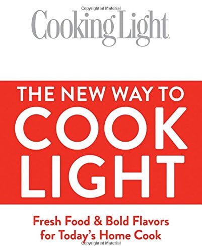 Pre-Owned The New Way to Cook Light: Fresh Food & Bold Flavors for ...