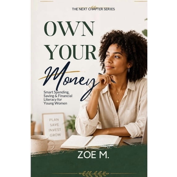 The Next Chapter Own Your Money: Smart Spending, Saving & Financial ...
