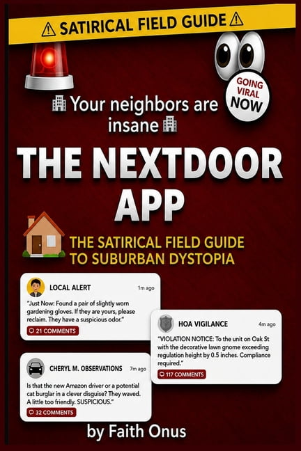 The NextDoor App: A Completely Unhinged Field Guide to Nextdoor ...