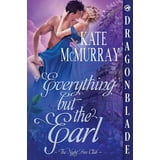 The Night Fire Club Everything But the Earl: A Regency Historical ...