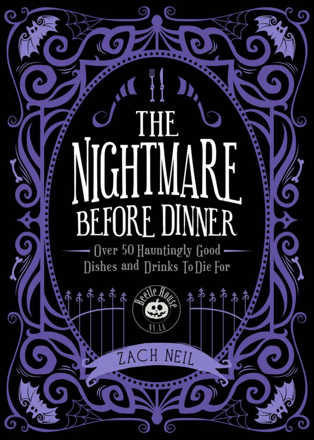 The Nightmare Before Dinner: Over 50 Hauntingly Good Dishes and Drinks ...