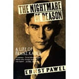 The Nightmare of Reason: A Life of Franz Kafka, (Paperback) - Walmart.com