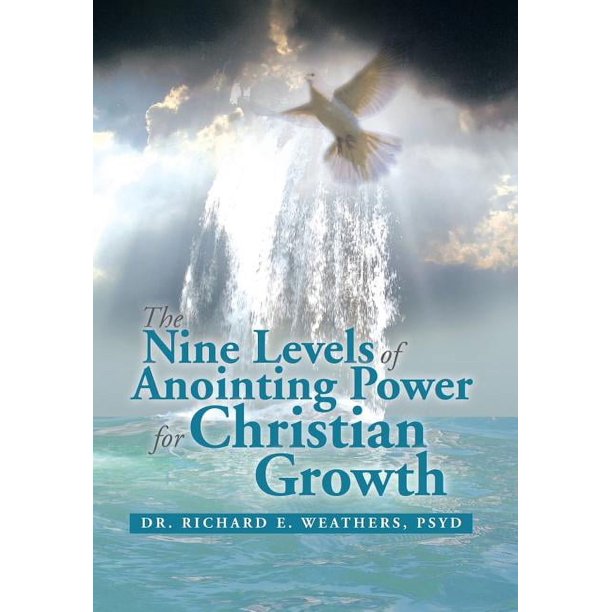 The Nine Levels of Anointing Power for Christian Growth (Hardcover ...