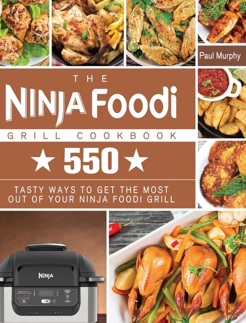 The Ninja Foodi Grill Cookbook - Walmart.com