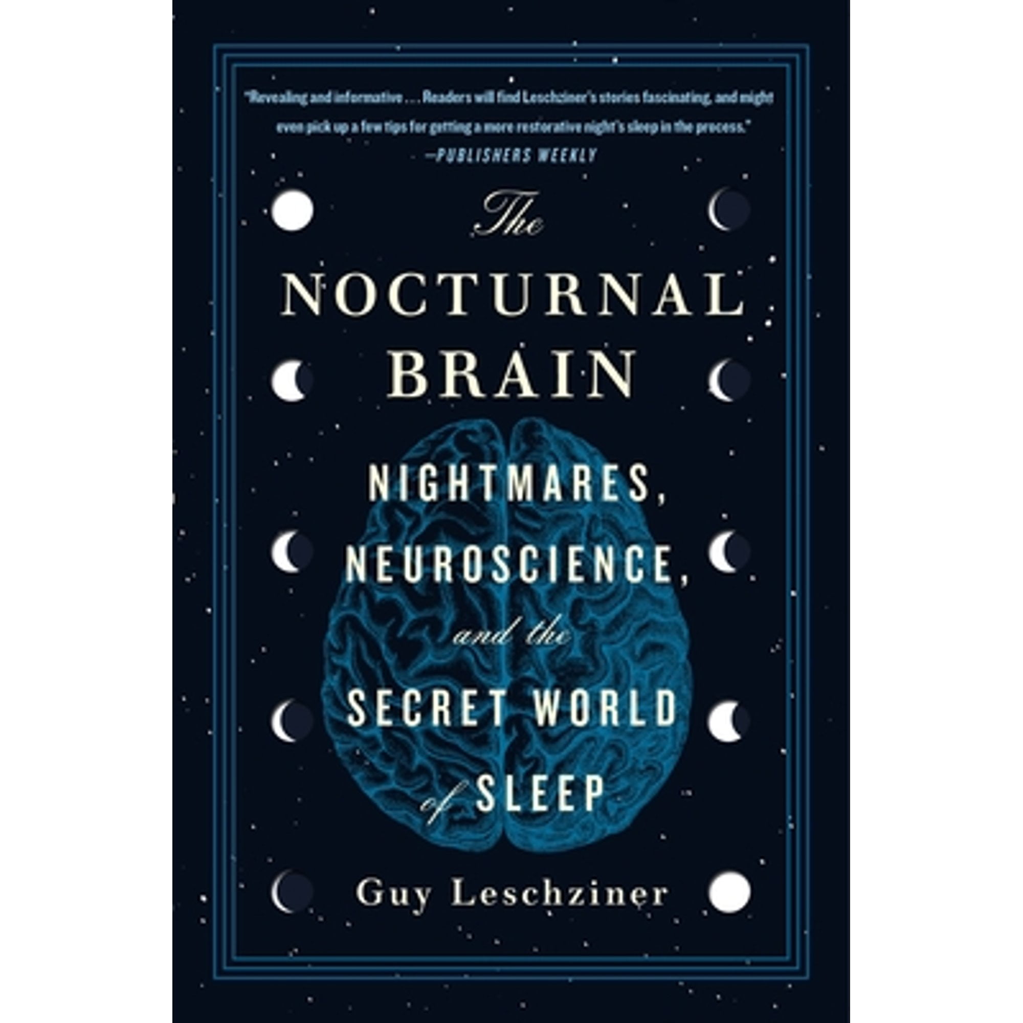 Pre-Owned The Nocturnal Brain: Nightmares, Neuroscience, and the Secret ...