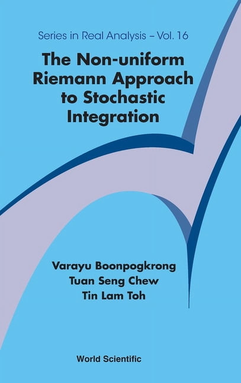 The Non-Uniform Riemann Approach to Stochastic Integration, (Hardcover ...
