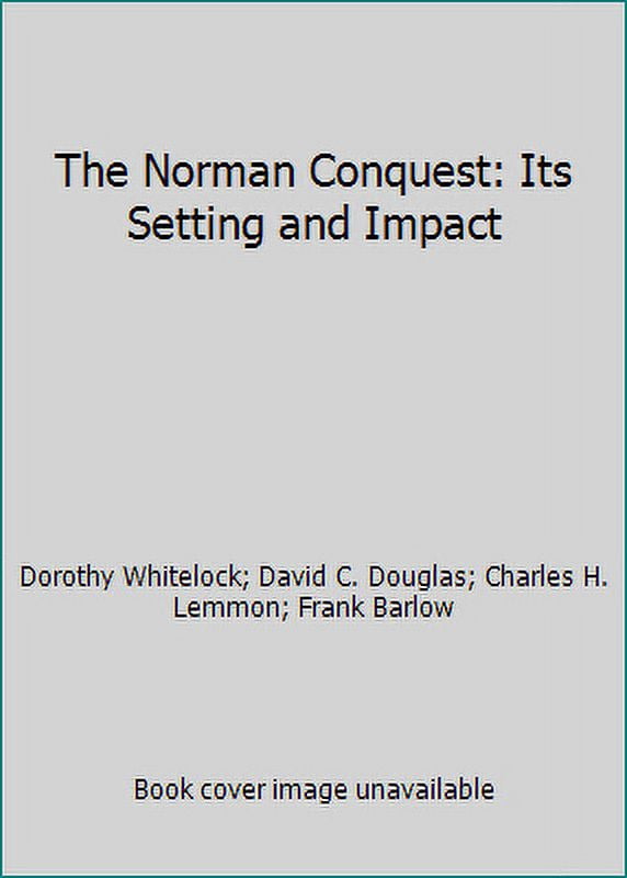 Pre-Owned The Norman Conquest: Its Setting and Impact (Hardcover ...