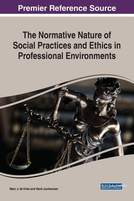 The Normative Nature of Social Practices and Ethics in Professional ...