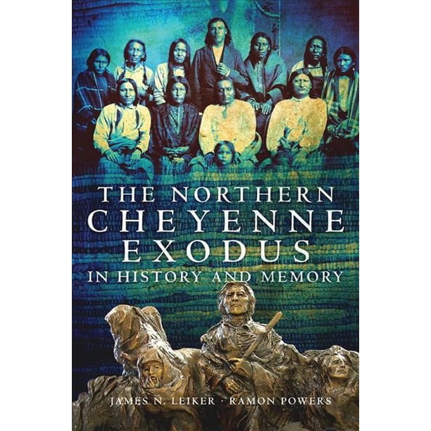The Northern Cheyenne Exodus in History and Memory (Edition 1 ...