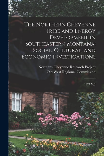 The Northern Cheyenne Tribe and Energy Development in Southeastern ...