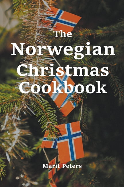 The Norwegian Christmas Cookbook, (Paperback) - Walmart.com