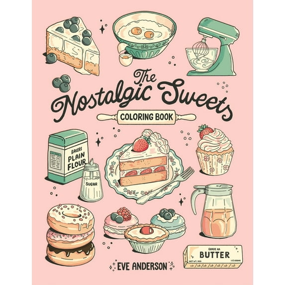 The Nostalgic Sweets Coloring Book, (Paperback) - Walmart.com