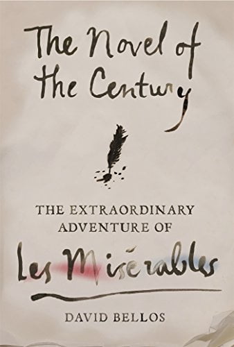 Pre-Owned The Novel of the Century: The Extraordinary Adventure of Les ...