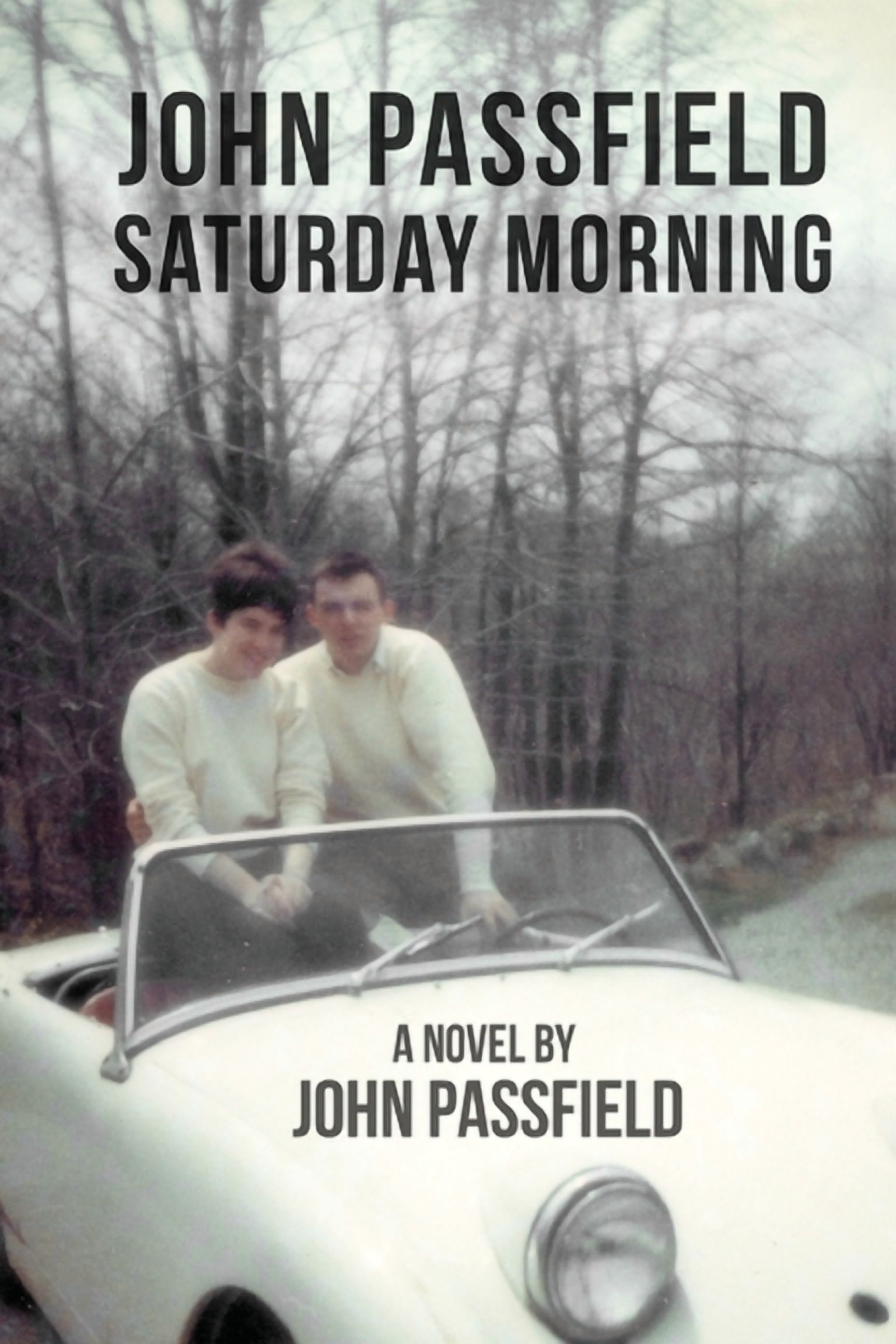 The Novels of John Passfield: John Passfield: Saturday Morning ...